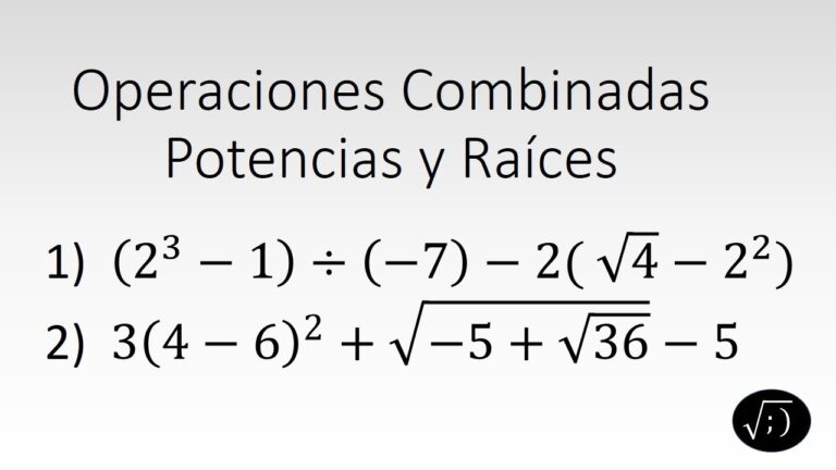 Operaciones combinadas con raíces cuadradas y potencias