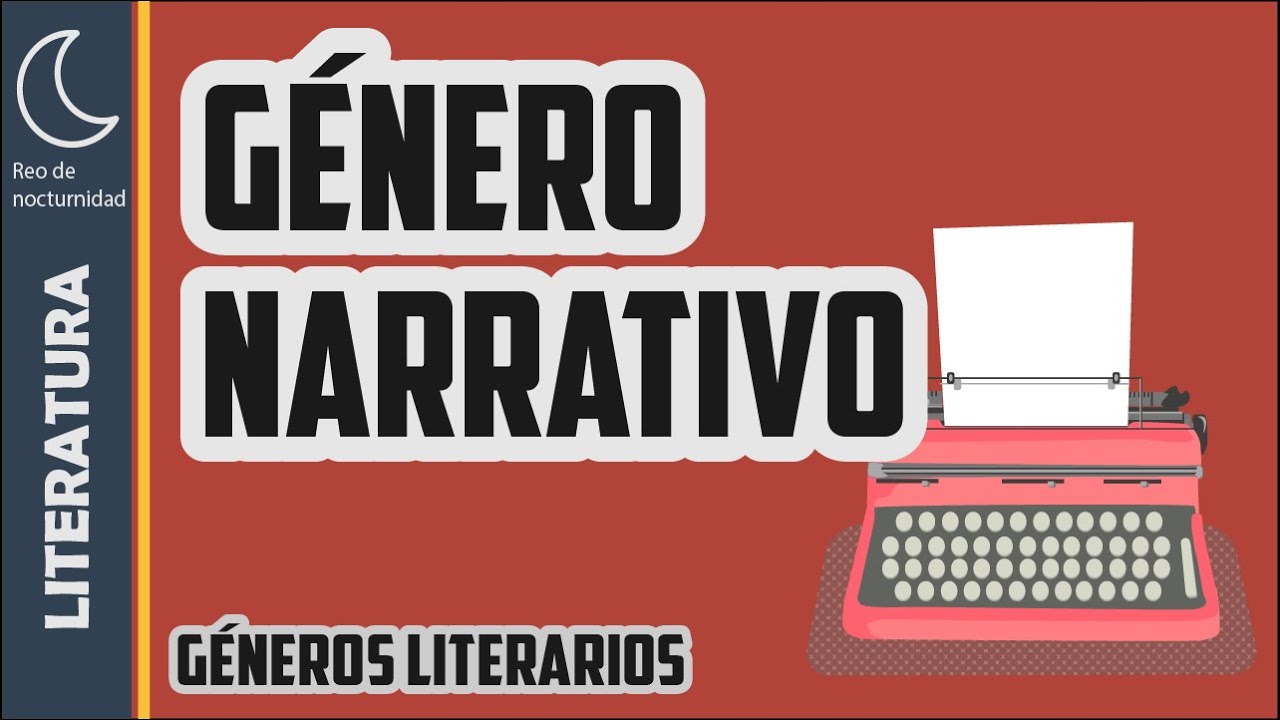 ¿Qué es el género narrativo? – Educación y Publicaciones Editorial