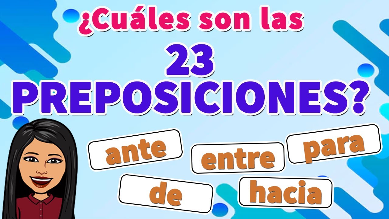 Las 23 preposiciones en español: ¿cuáles son? – Educación y ...