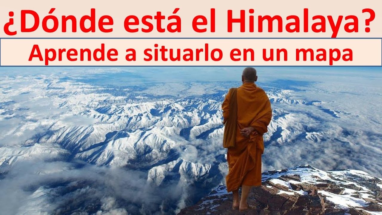 Mapa del Himalaya: ¿Dónde se encuentra? – Educación y Publicaciones ...