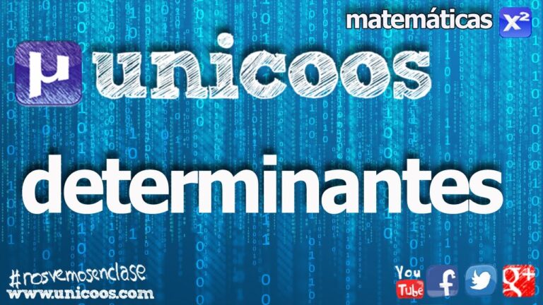 Propiedades de los determinantes en Unicoos
