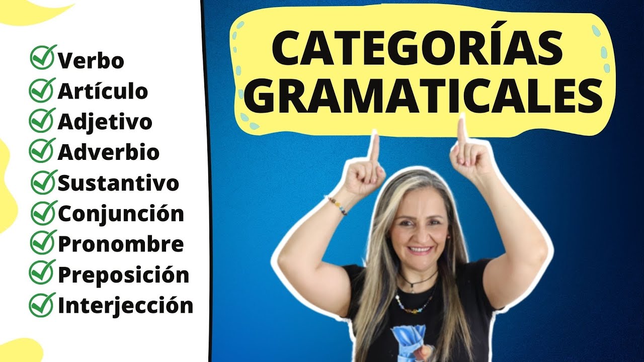 ¿Qué son las categorías gramaticales? – Educación y Publicaciones Editorial