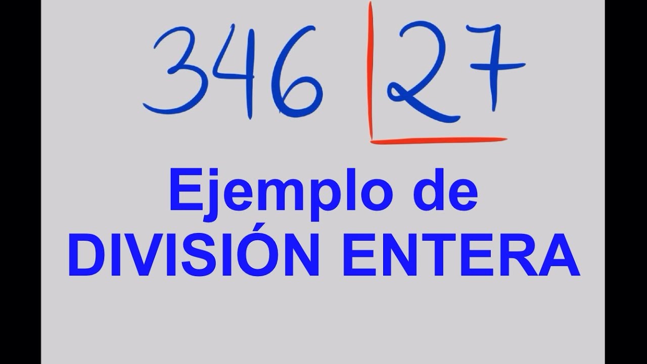 ¿Qué es una división entera y cómo funciona? – Educación y ...